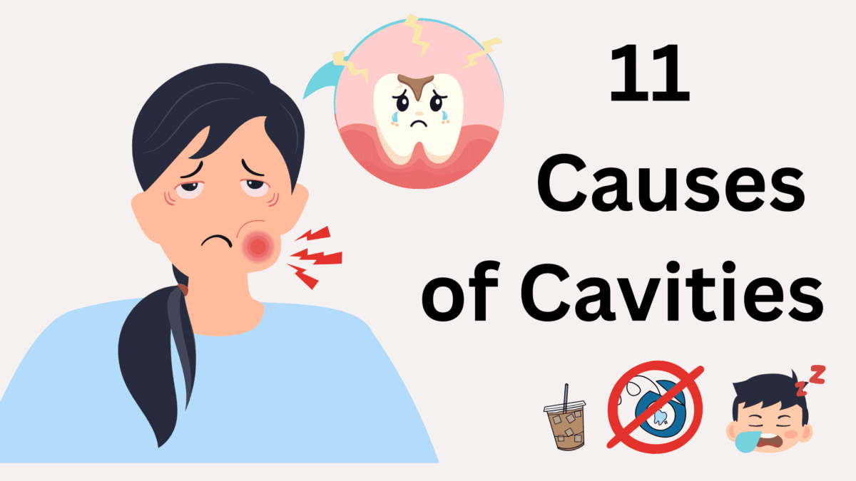 Top 11 Causes of Cavities (You Didn’t Know About)